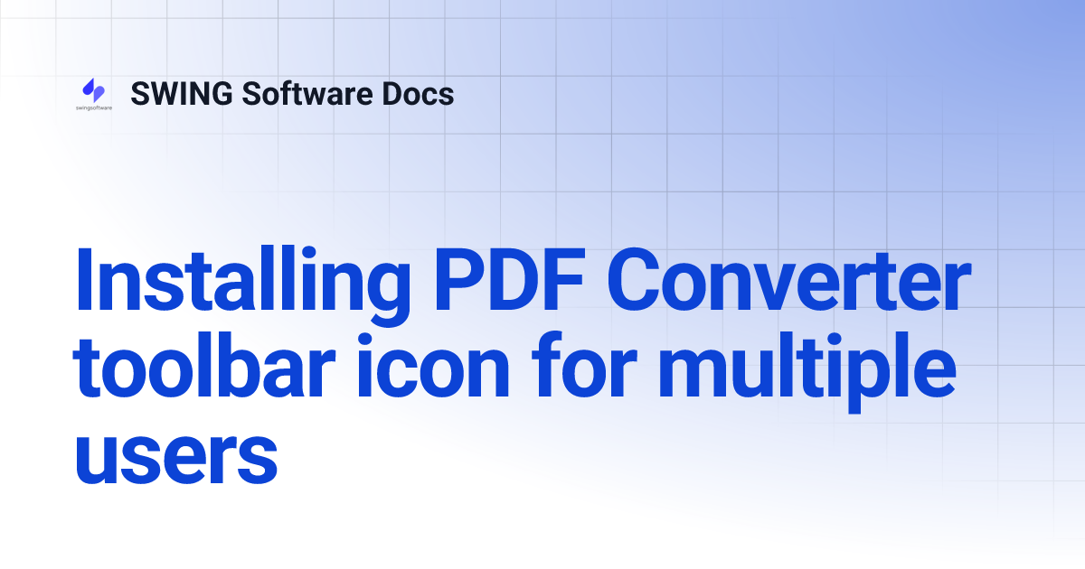 Installing PDF Converter toolbar icon for multiple users | PDF ...