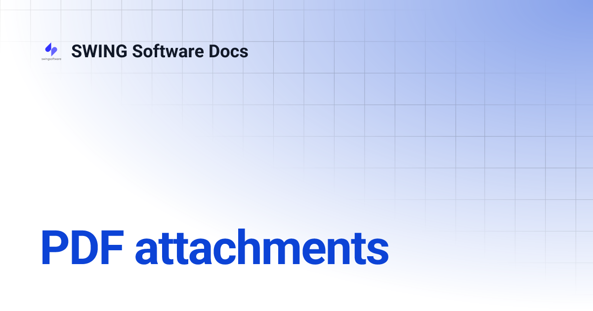PDF attachments | SWING Software Docs