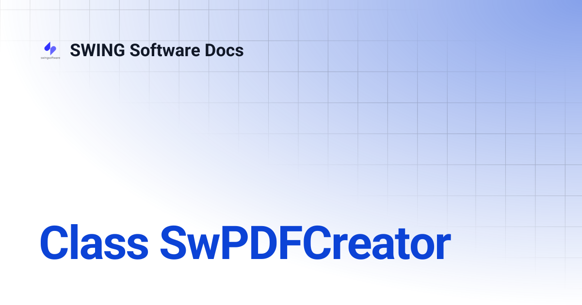 Class SwPDFCreator | SWING Software Docs