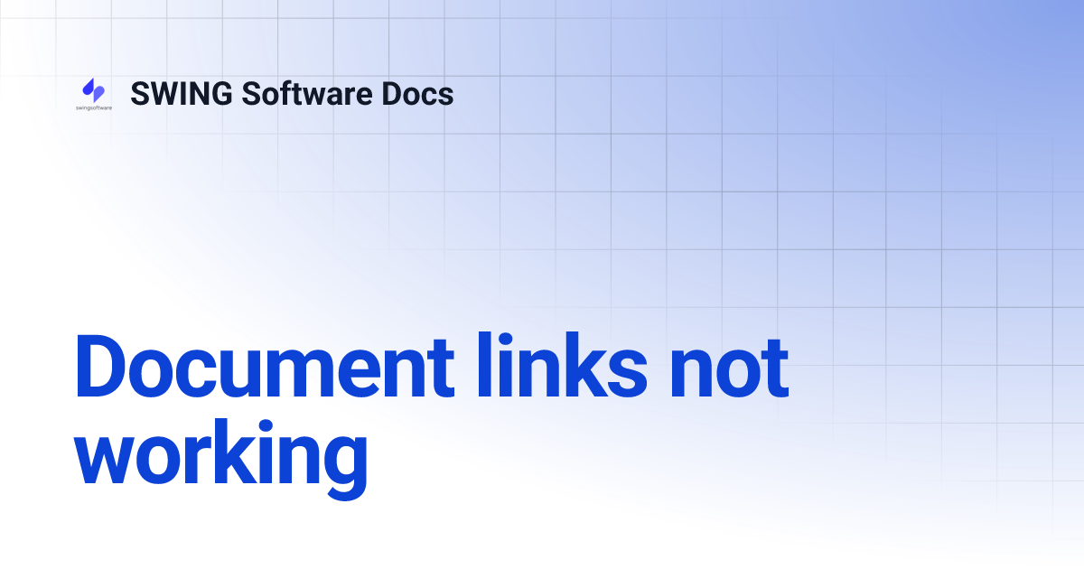 Document links not working | SWING Software Docs