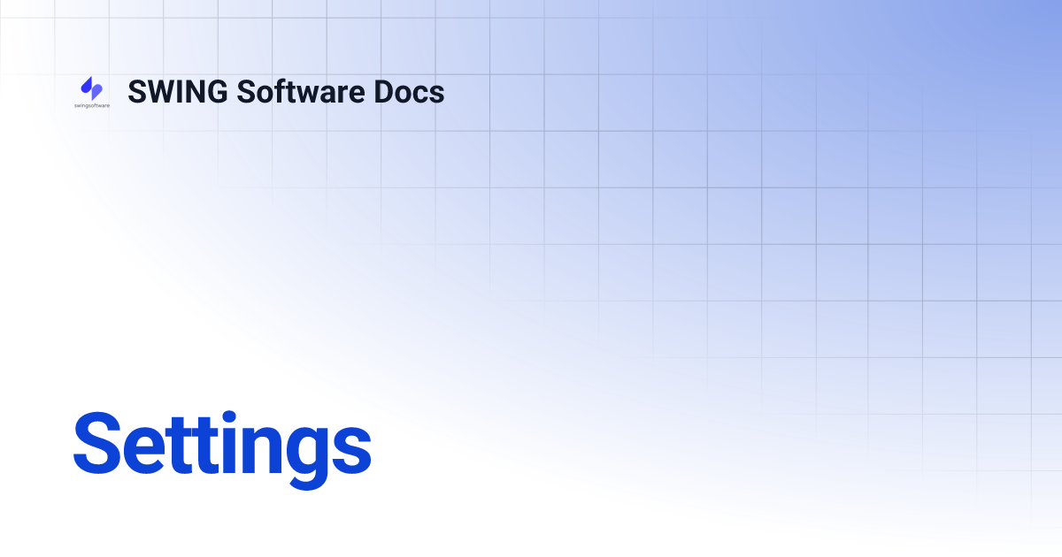 Settings | SWING Software Docs
