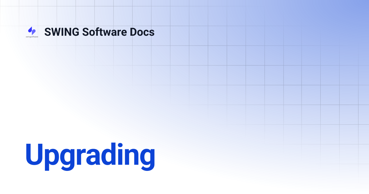 Upgrading | SWING Software Docs